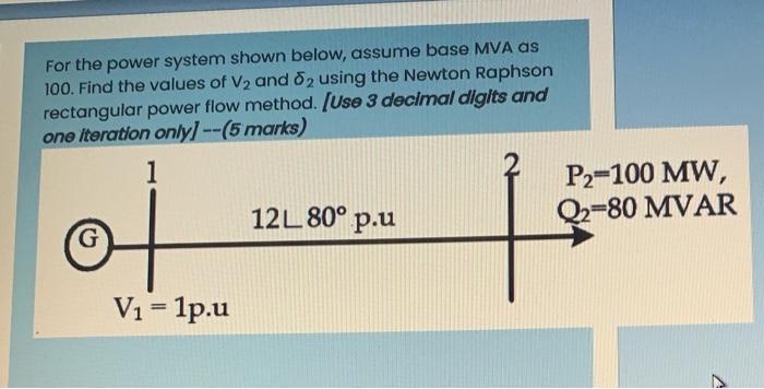 Solved For the power system shown below, assume base MVA as | Chegg.com