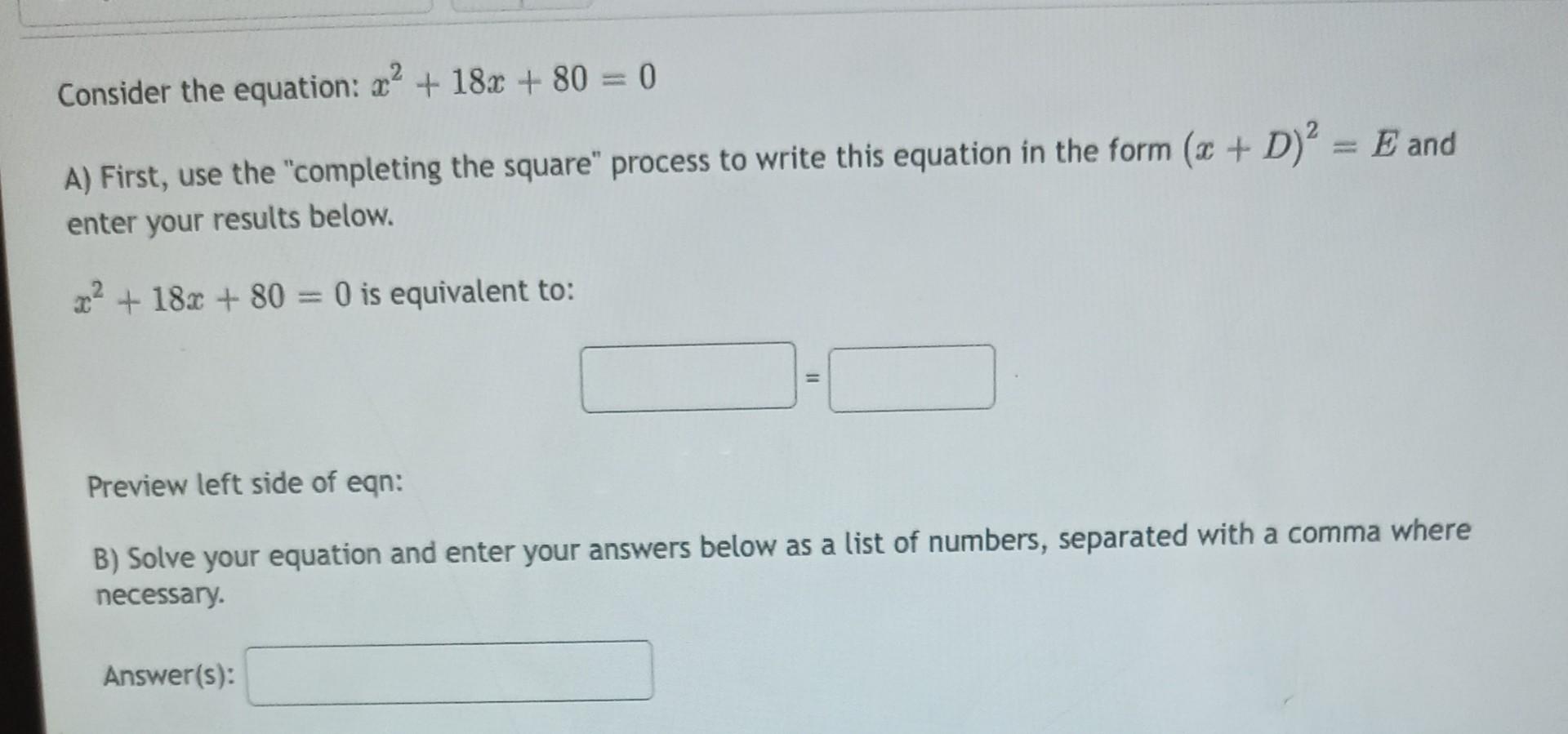 Solved Consider The Equation X2 18x 80 0 A First Use The Chegg