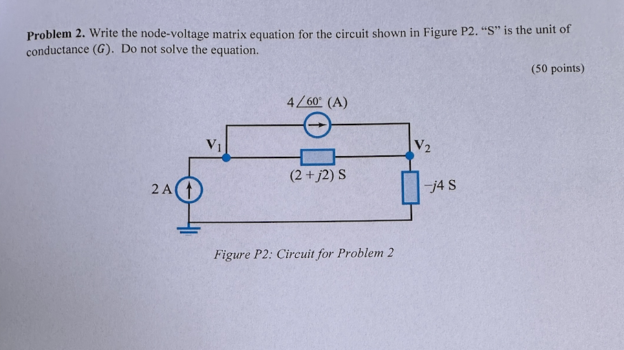 Solved Problem 2. ﻿Write the node-voltage matrix equation | Chegg.com