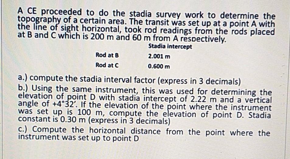 Solved Rod at B A CE proceeded to do the stadia survey work | Chegg.com