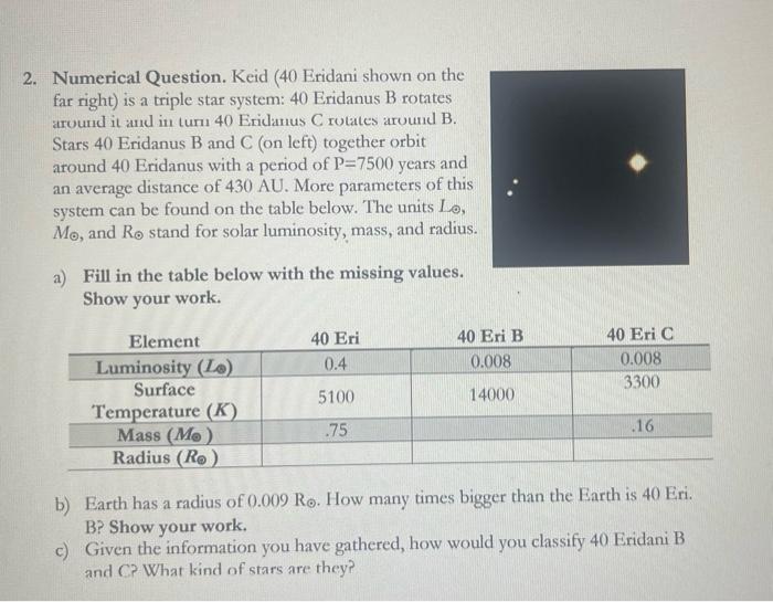 Solved 2. Numerical Question. Keid (40 Eridani shown on the | Chegg.com
