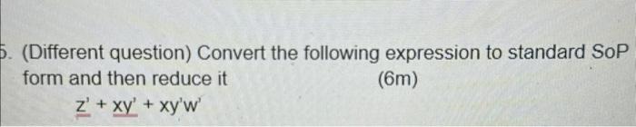 Solved (Different question) Convert the following expression | Chegg.com