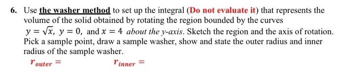 Solved 6. Use the washer method to set up the integral (Do | Chegg.com