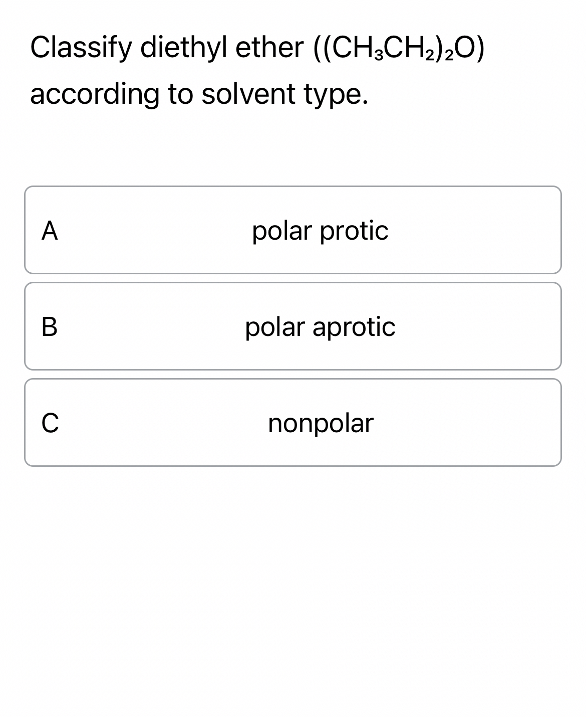Solved Classify diethyl ether ((CH3CH2)2O) ﻿according to | Chegg.com