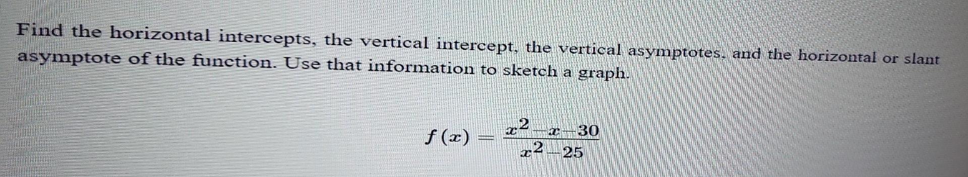 Solved Find the horizontal intercepts, the vertical | Chegg.com