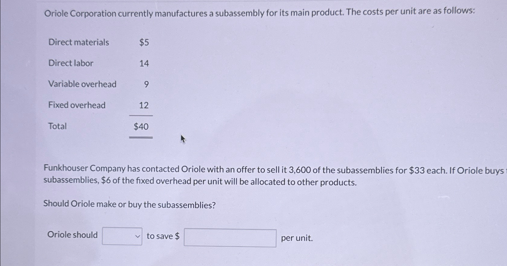 Solved Oriole Corporation currently manufactures a | Chegg.com