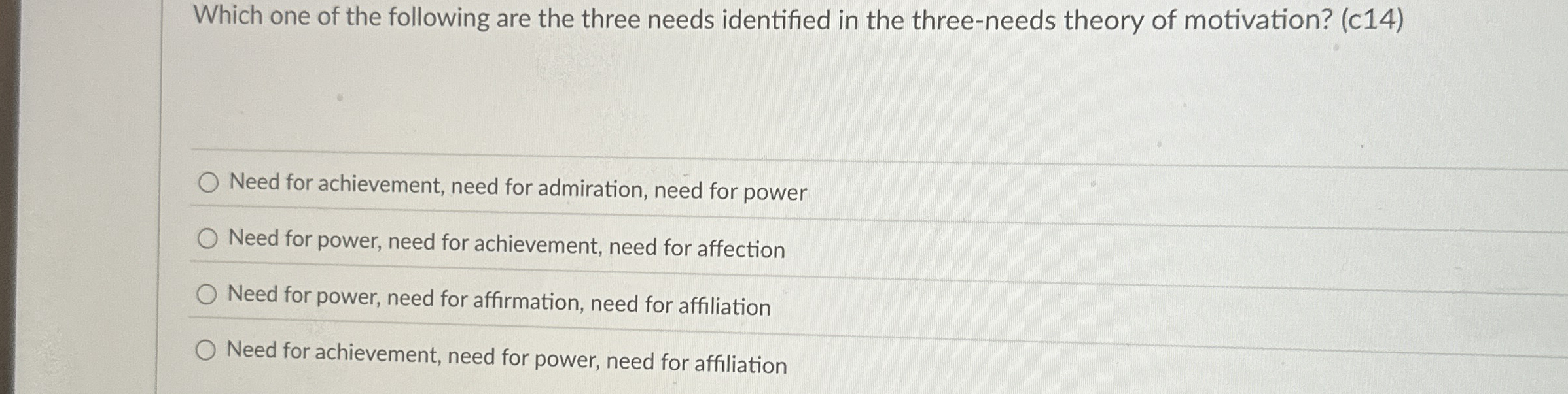 Solved Which one of the following are the three needs | Chegg.com
