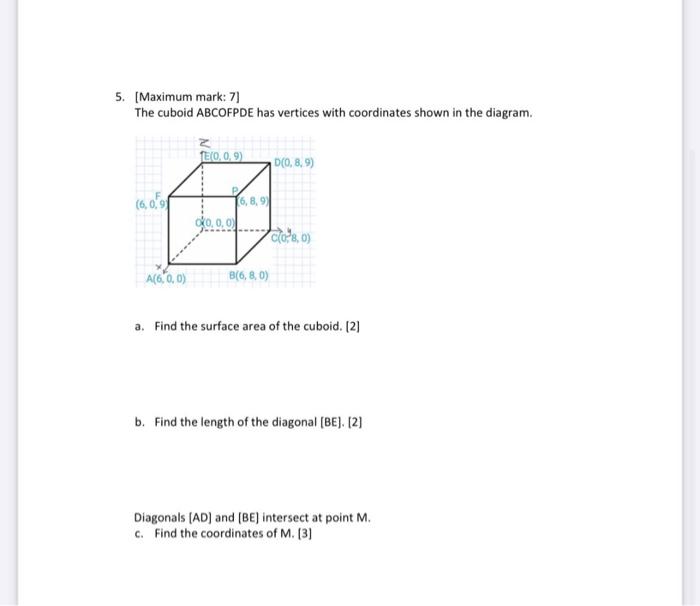 Solved 5. [Maximum mark: 71 The cuboid ABCOFPDE has vertices | Chegg.com