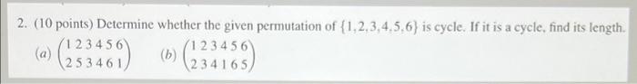 Solved 2. (10 points) Determine whether the given | Chegg.com