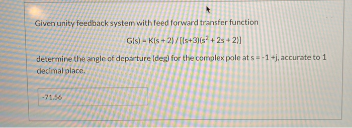 Solved Given unity feedback system with feed forward | Chegg.com