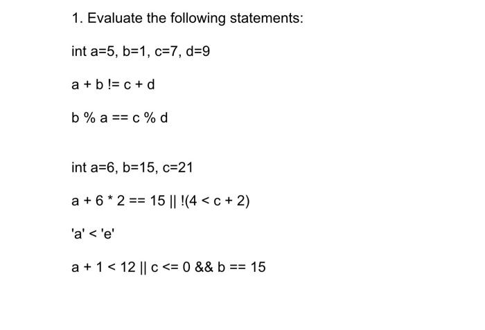 Solved 1. Evaluate the following statements: int | Chegg.com