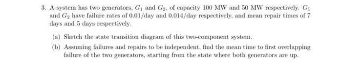 Solved 3. A system has two generators, G1 and G2, of | Chegg.com