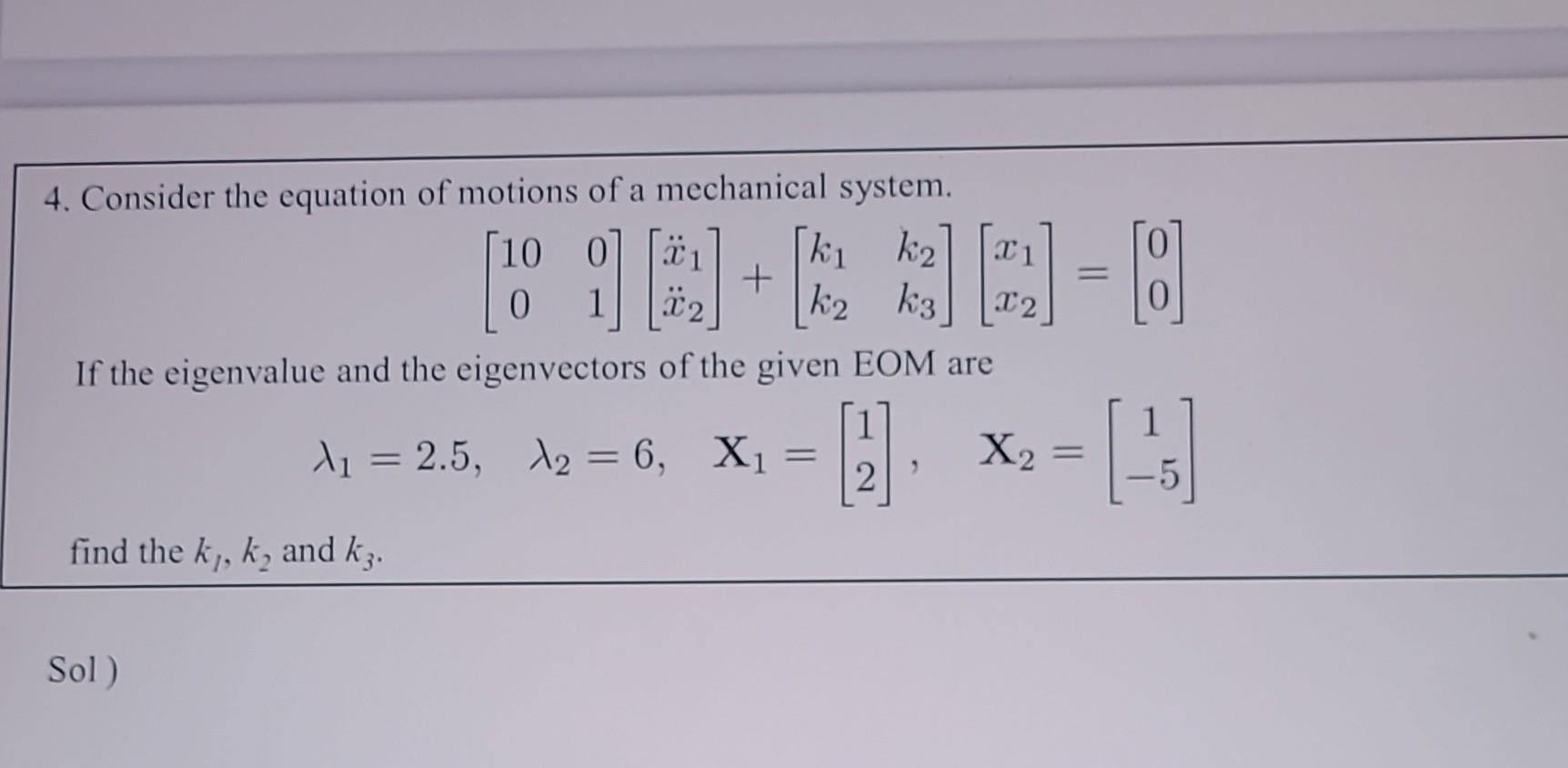 Solved 4. Consider the equation of motions of a mechanical | Chegg.com