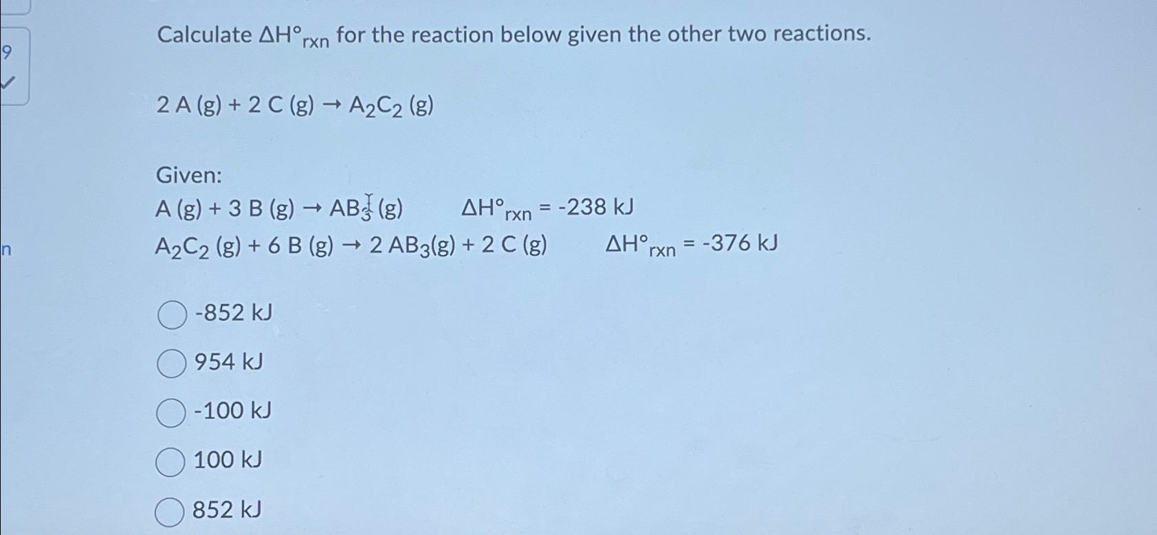 Solved Calculate ΔH°?rxn ﻿for the reaction below given the | Chegg.com