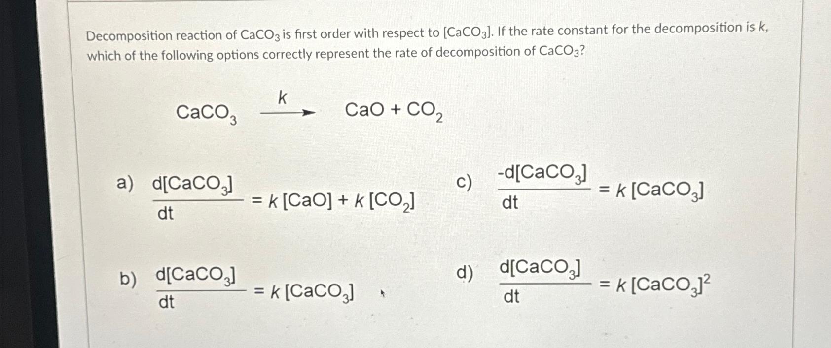Solved Decomposition reaction of CaCO_(3) is first order | Chegg.com