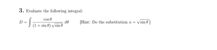 Solved 3. Evaluate the following integral: | Chegg.com