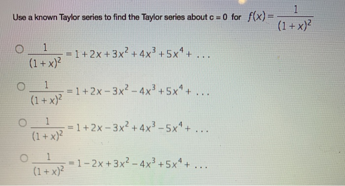 Solved 1 f(x)= (1+x)2 Use a known Taylor series to find the | Chegg.com