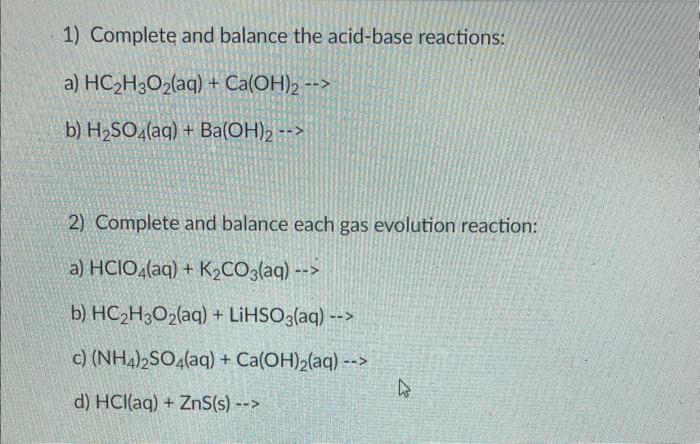 Solved 1) Complete and balance the acid-base reactions: a) | Chegg.com