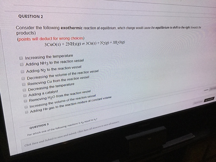 Solved QUESTION 2 Consider the following exothermic reaction | Chegg.com