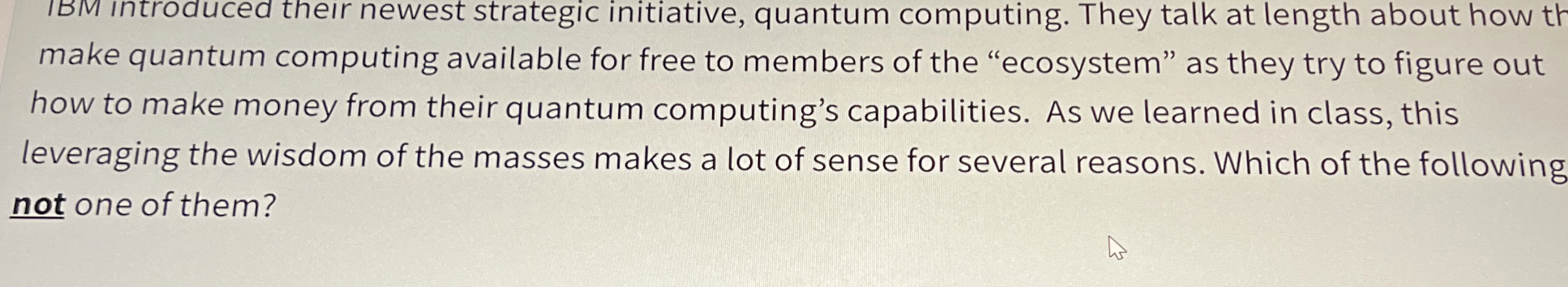 Solved IBM introduced their newest strategic initiative, | Chegg.com