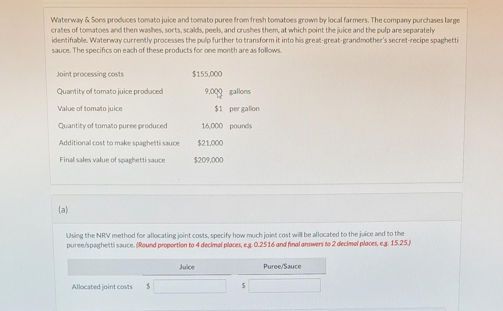 Solved Waterway \& Sons produces tomato juice and tomato | Chegg.com