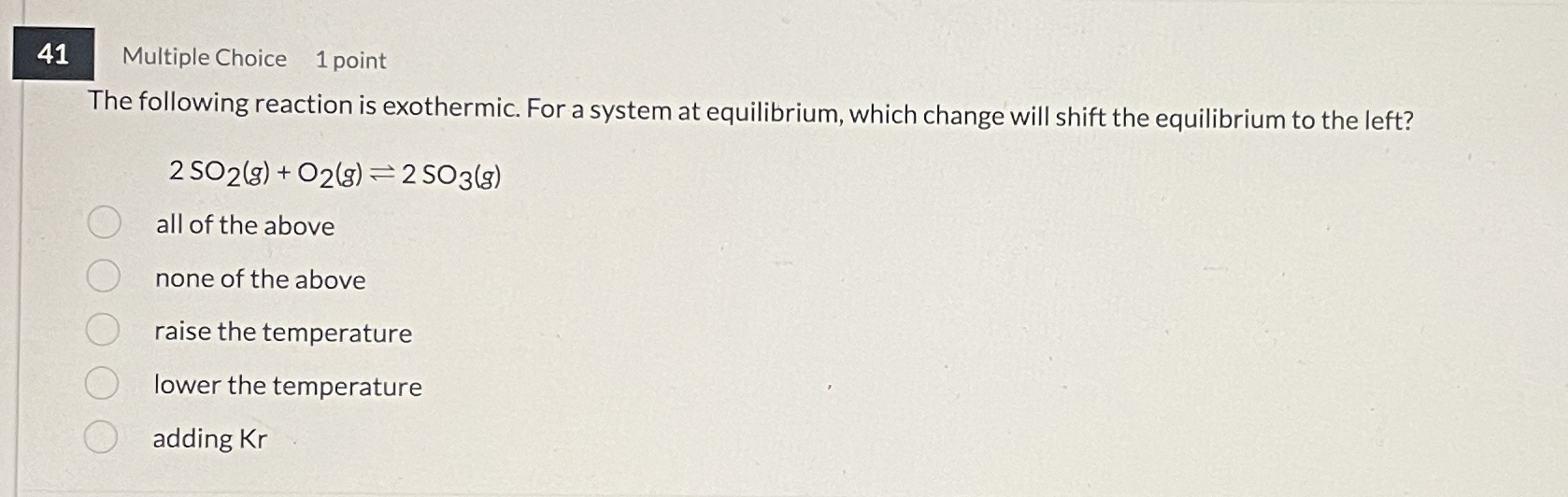 Solved 41Multiple Choice1 ﻿pointThe following reaction is | Chegg.com