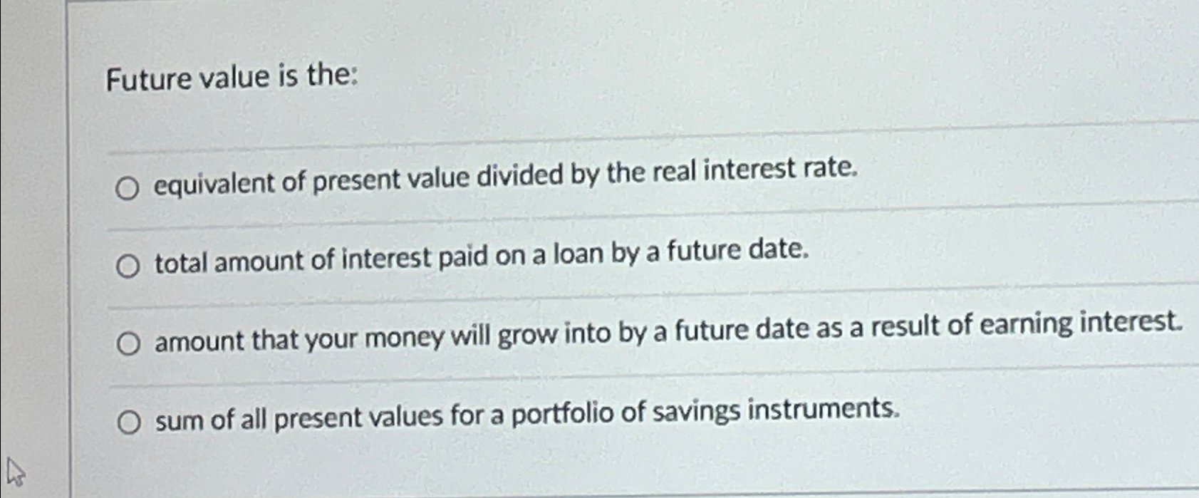 Solved Future value is the:equivalent of present value | Chegg.com