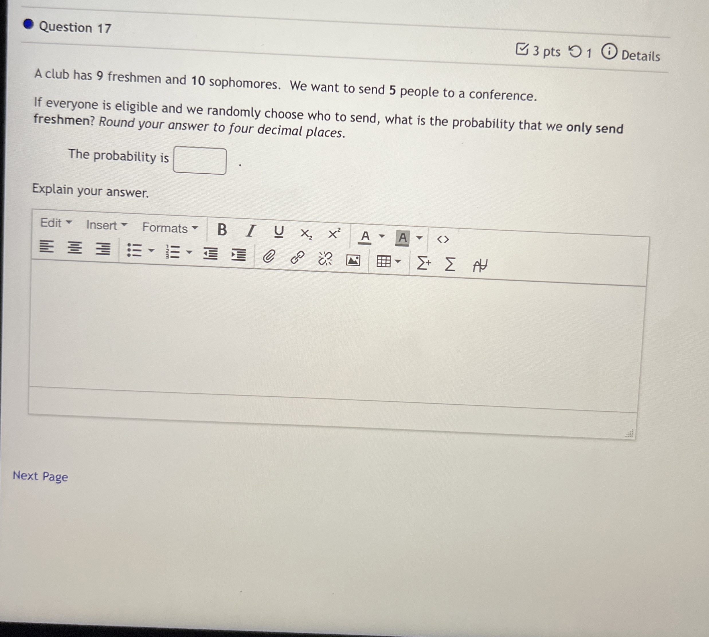 Solved Question 173 ﻿pts1DetailsA club has 9 ﻿freshmen and | Chegg.com