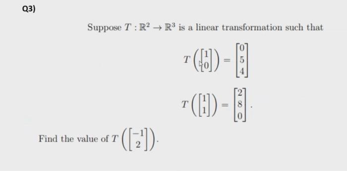 Solved Suppose T:R2→R3 is a linear transformation such that | Chegg.com