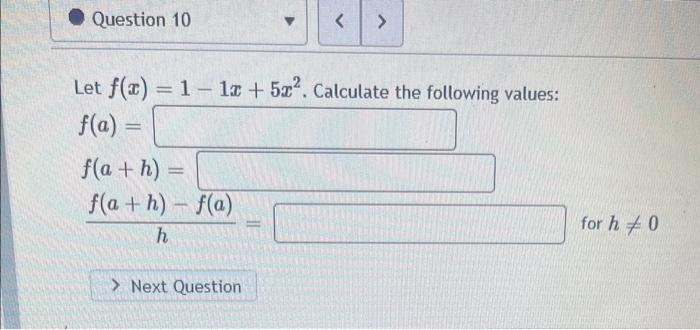 Solved Let f(x)=1−1x+5x2. Calculate the following values: | Chegg.com