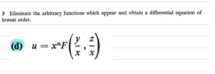Solved 3 Eliminate the arbitrary functions which appear and | Chegg.com