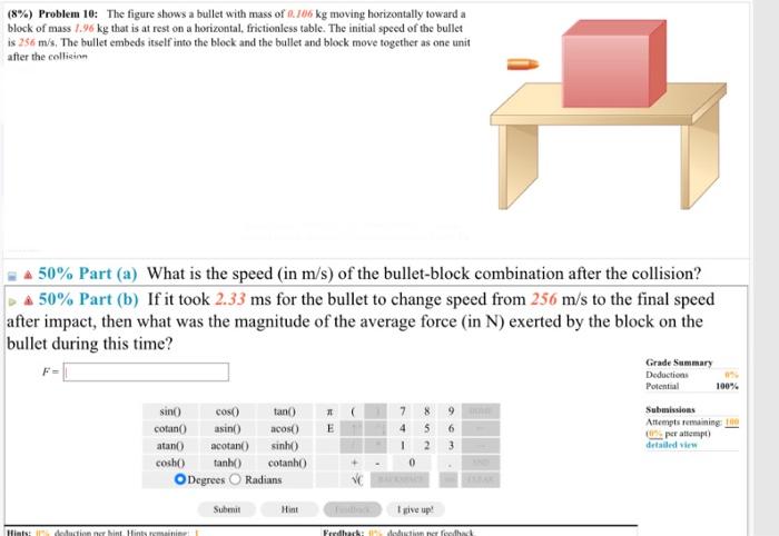 [Solved]: (8\%) Problem 10: The figure shows a bullet with
