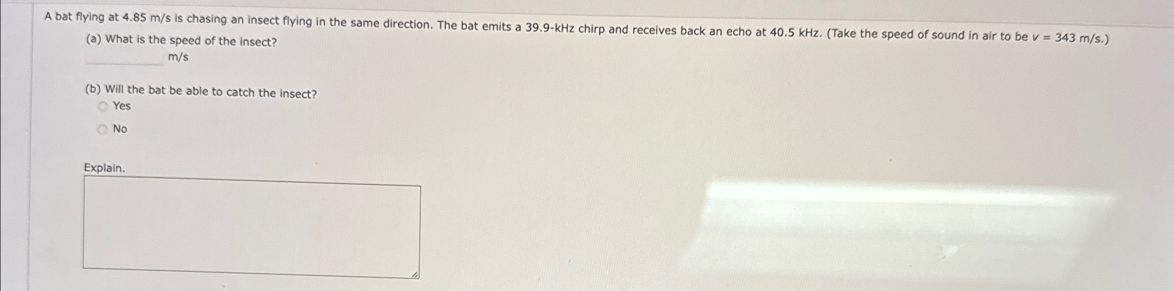 Solved A bat flying at 4.85ms ﻿is chasing an insect flying | Chegg.com