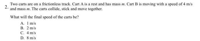 Solved 2. Two carts are on a frictionless track. Cart A is a | Chegg.com