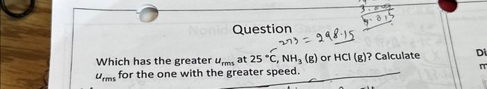Solved Which has the greater urms at 25∘C,NH3( g) or HCl(g) | Chegg.com