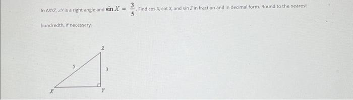Solved In AXYZ, LY is a right angle and sin X = hundredth, | Chegg.com