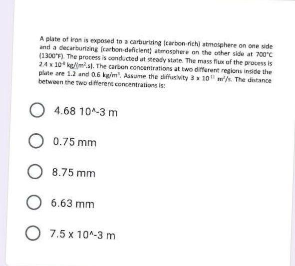 Solved A plate of iron is exposed to a carburizing | Chegg.com