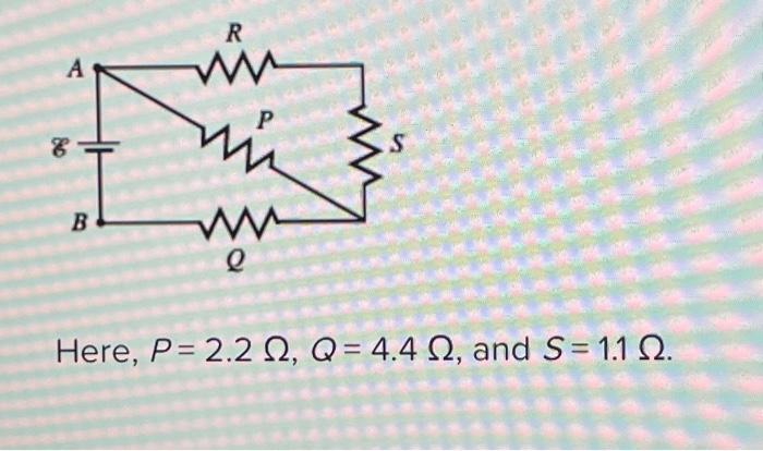 Solved Here, P = 2.2 ohms, Q = 4.4 ohms, and S= 1.1 ohms. | Chegg.com