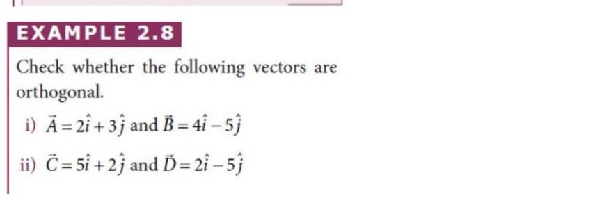 Solved Check whether the following vectors are orthogonal. | Chegg.com