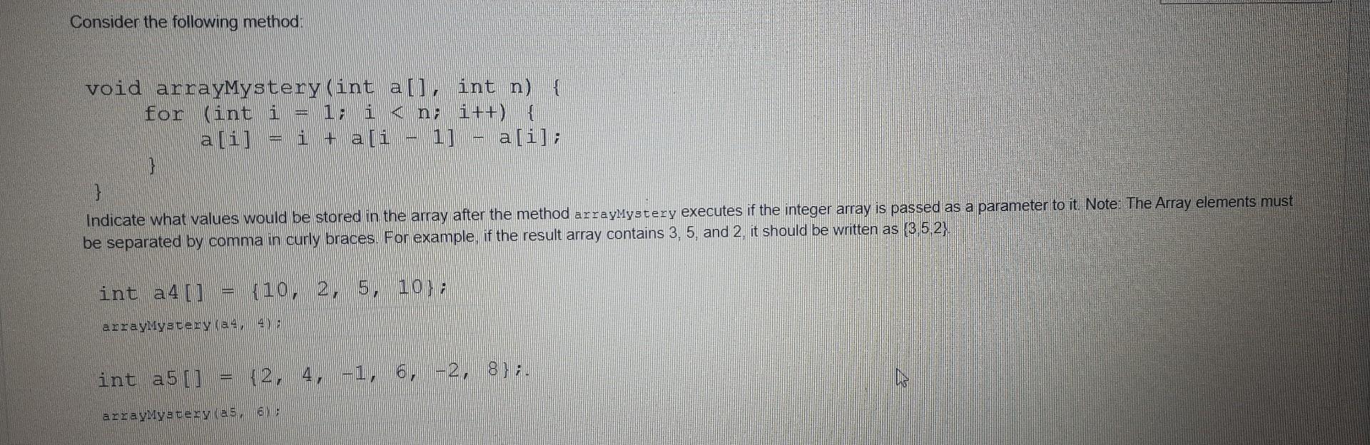 Solved after the method arrayMystery executes if the integer | Chegg.com