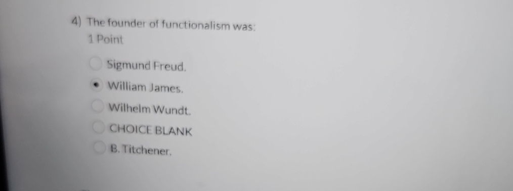 Solved The founder of functionalism was:1 ﻿PointSigmund | Chegg.com