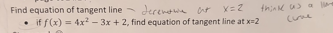 Solved Find equation of tangent lineif f(x)=4x2-3x+2, ﻿find | Chegg.com