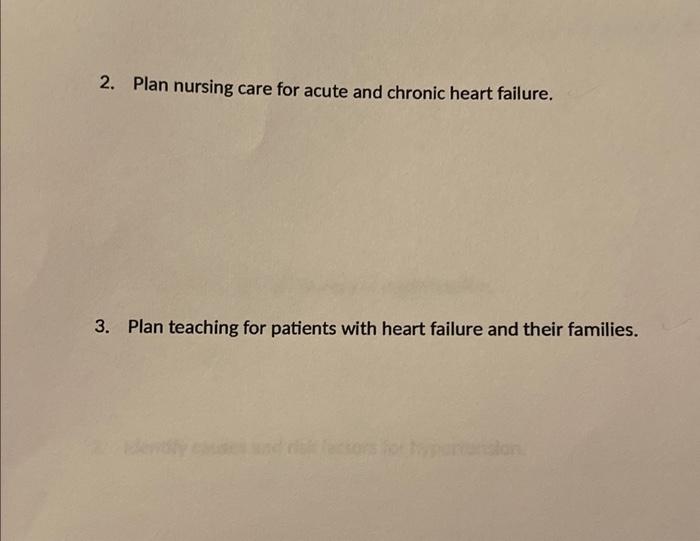 Solved 2. Plan nursing care for acute and chronic heart | Chegg.com