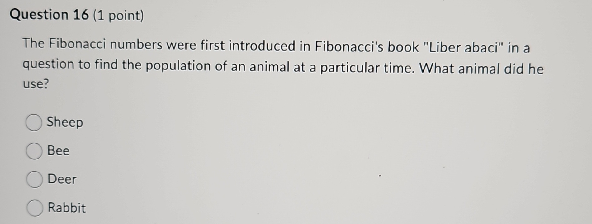 Solved Question 16 (1 ﻿point)The Fibonacci numbers were | Chegg.com