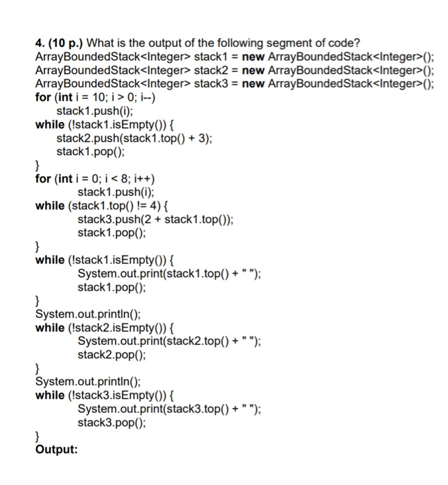 Solved 4. (10 p.) What is the output of the following | Chegg.com