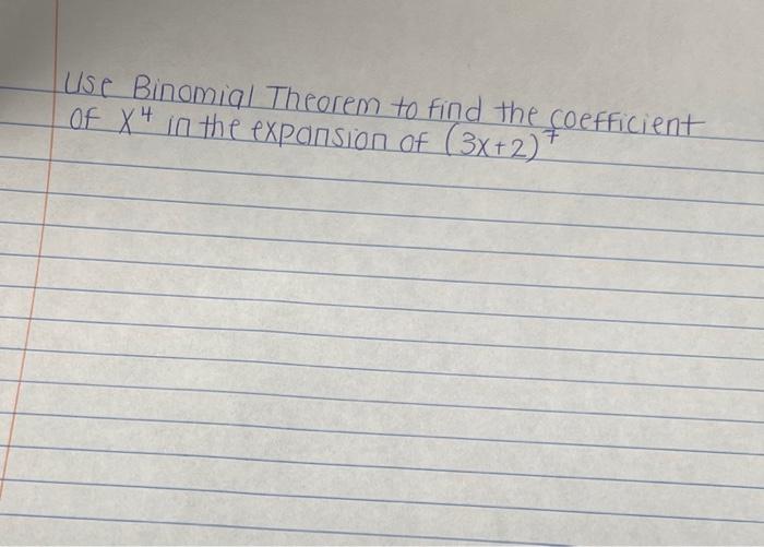 Solved Use Binomial Theorem to find the coefficient Of X in | Chegg.com