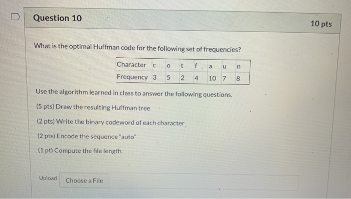 Solved Question 10 10 pts What is the optimal Huffman code | Chegg.com