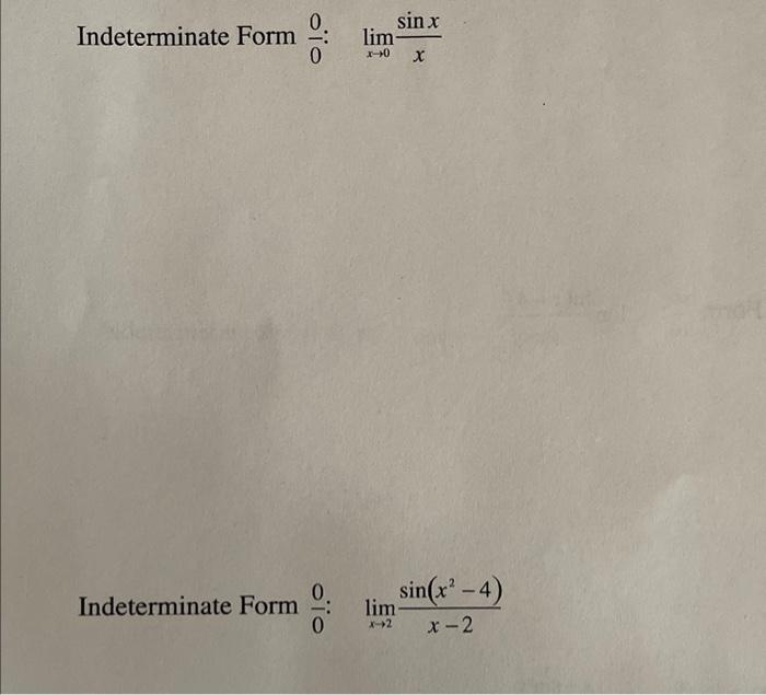 Solved Indeterminate Form 00:limx→0xsinx Indeterminate Form | Chegg.com