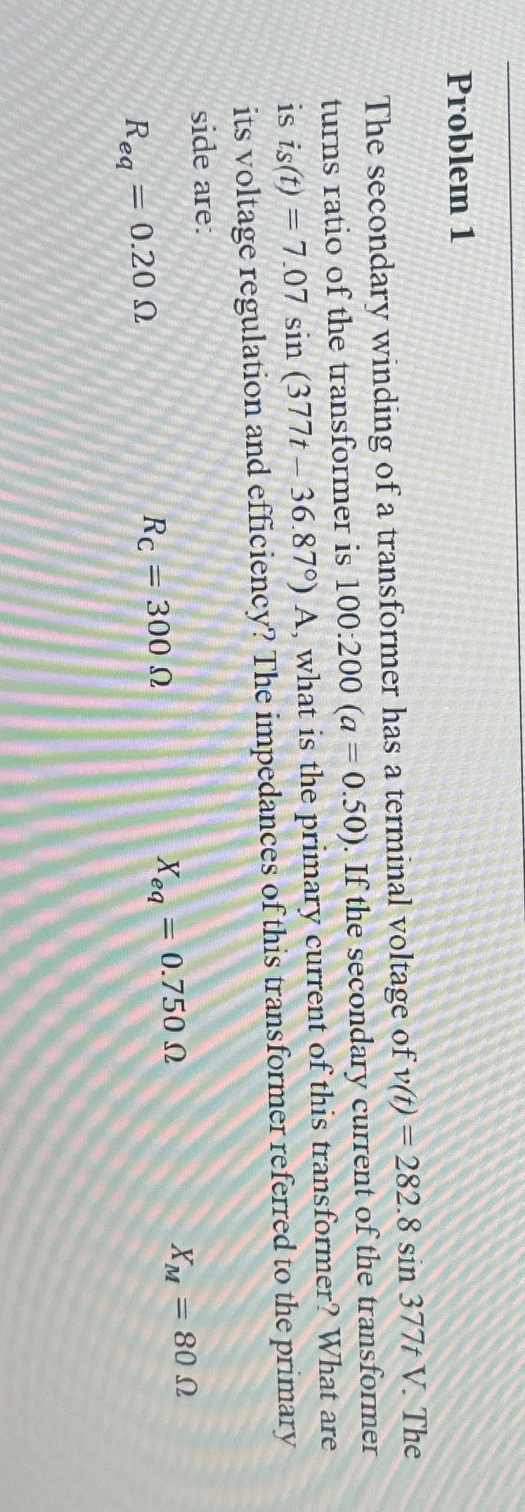 Solved Problem 1The secondary winding of a transformer has a | Chegg.com