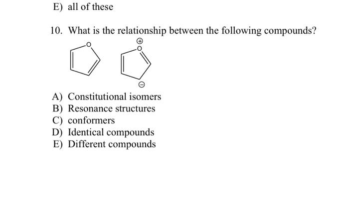 Solved 10. What is the relationship between the following | Chegg.com